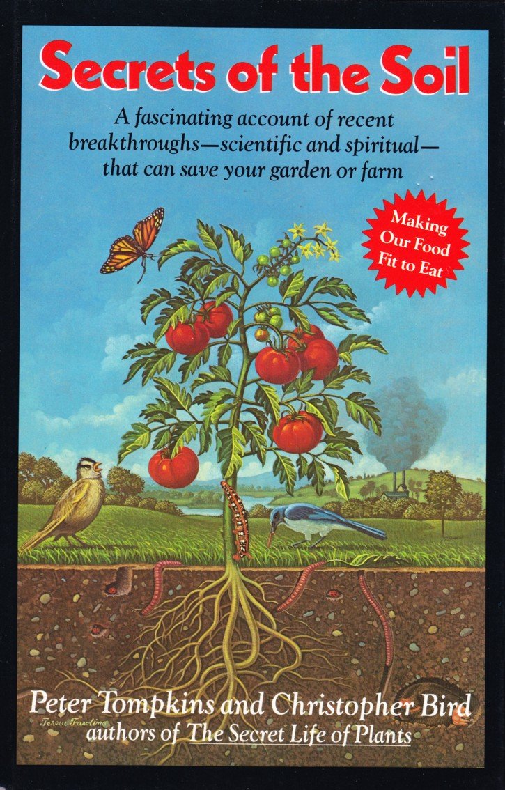 Secrets of the Soil: A Fascinating Account of Recent Breakthroughs ...