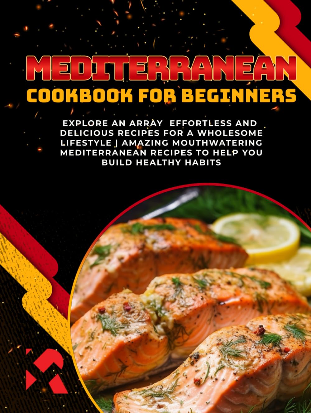 Amazon.com: Mediterranean Cookbook: Explore an Array of Effortless and ...