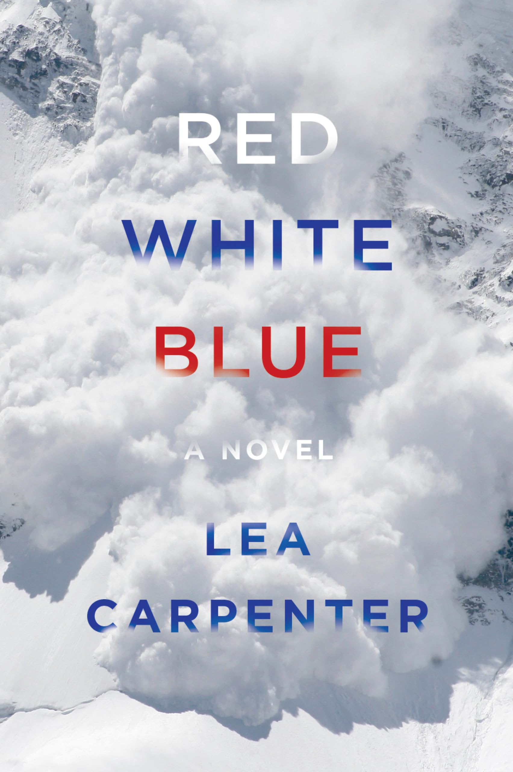 Amazon.com: Red, White, Blue: A novel: 9781524732141: Carpenter, Lea: Books