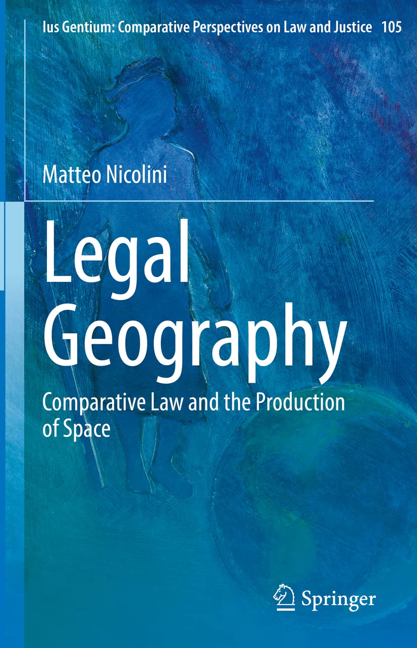 Legal Geography: Comparative Law and the Production of Space (Ius ...