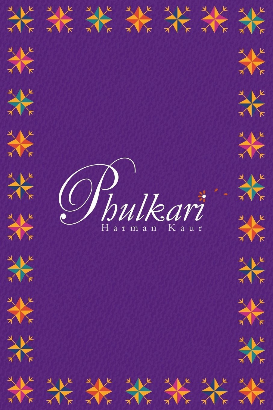 Amazon.com: Phulkari: 9781775319009: Kaur, Harman: Books