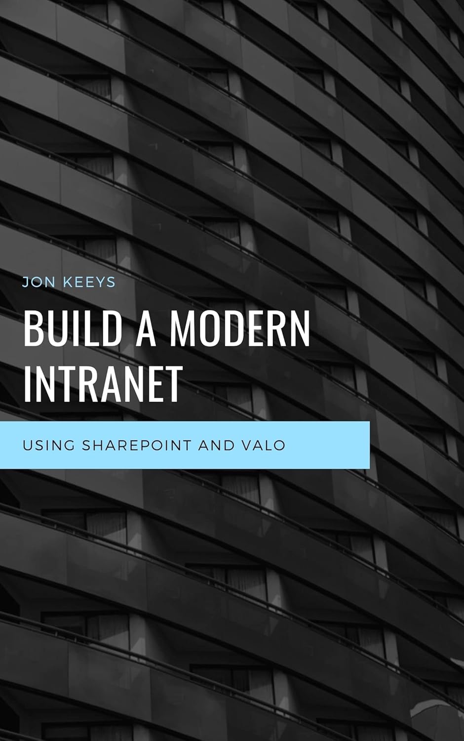 Build a Modern Intranet: Using SharePoint and Valo eBook : Keeys, Jon ...