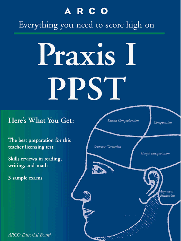 Everything You Need to Score High on Praxis I Ppst (Praxis I/Ppst, 4th ...