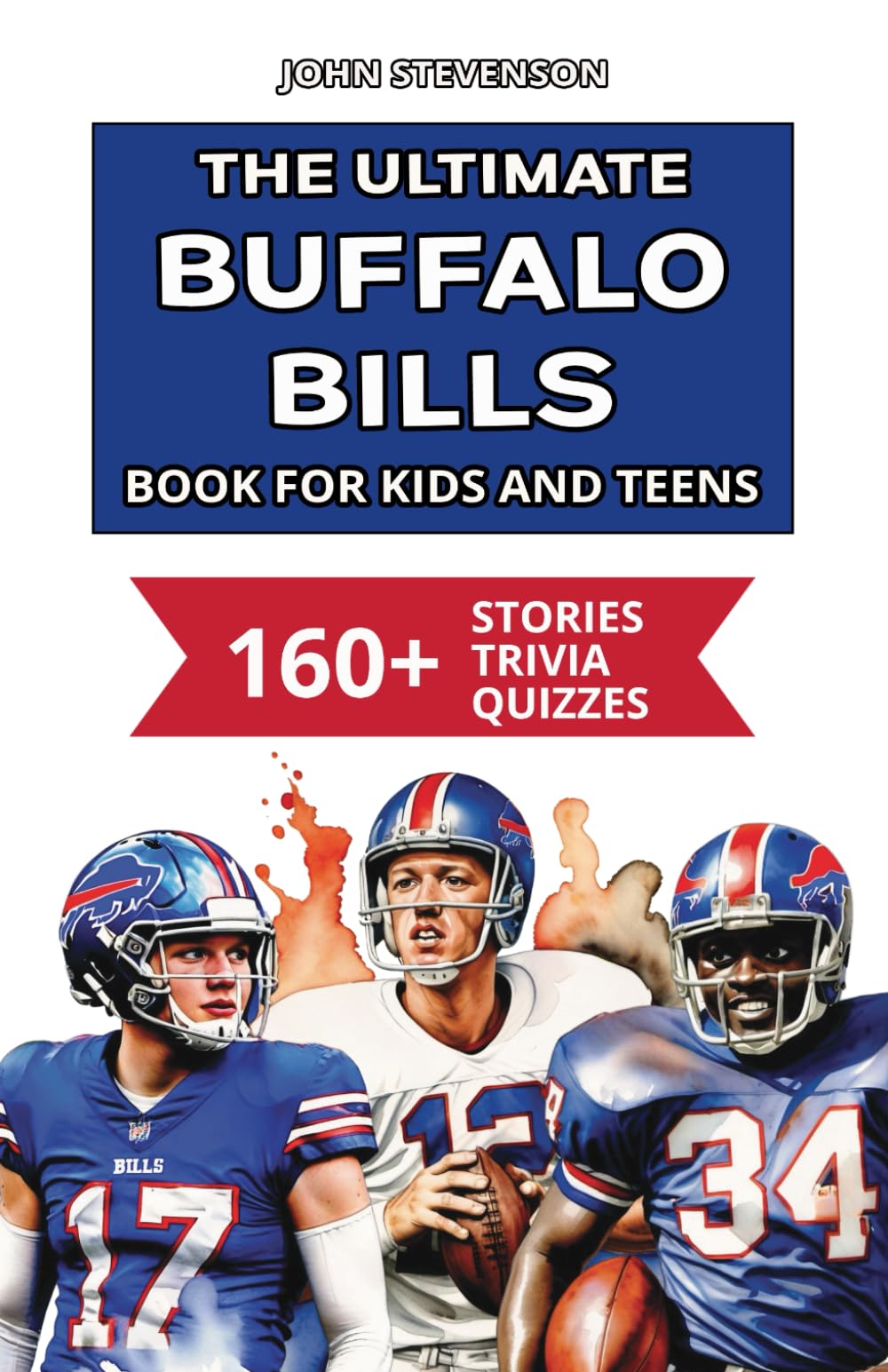 Amazon.com: The Ultimate Buffalo Bills Book For Kids And Teens: 160 ...
