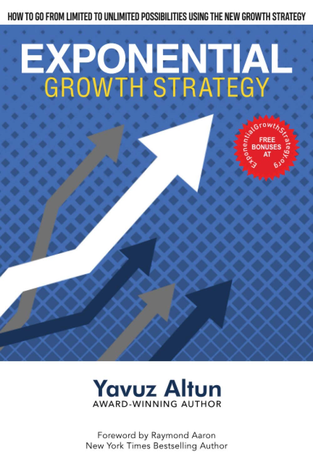 Exponential Growth Strategy: Altun, Yavuz: 9781793158796: Amazon.com: Books