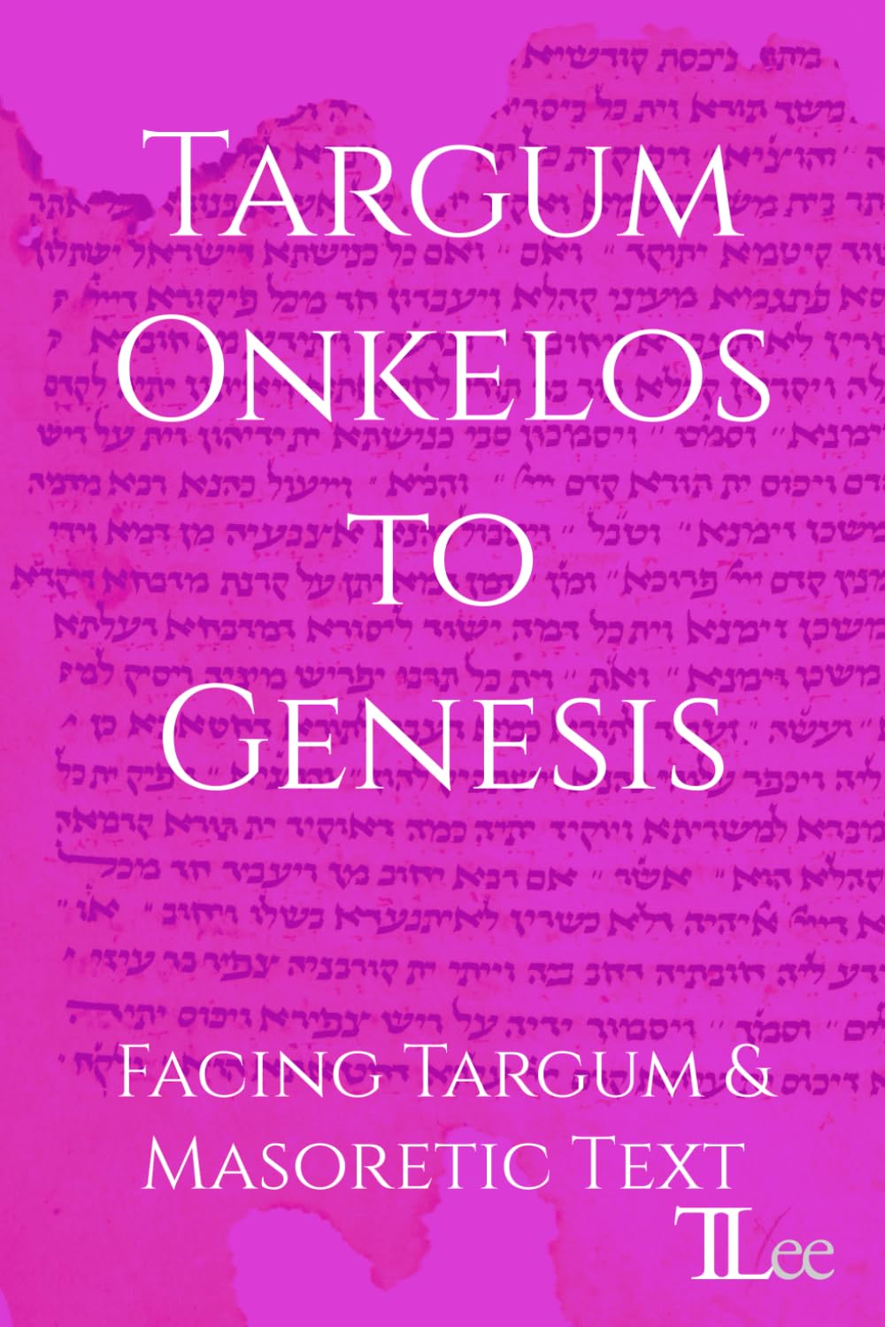 Amazon.com: Targum Onkelos to Genesis: Facing Targum and Masoretic Text ...