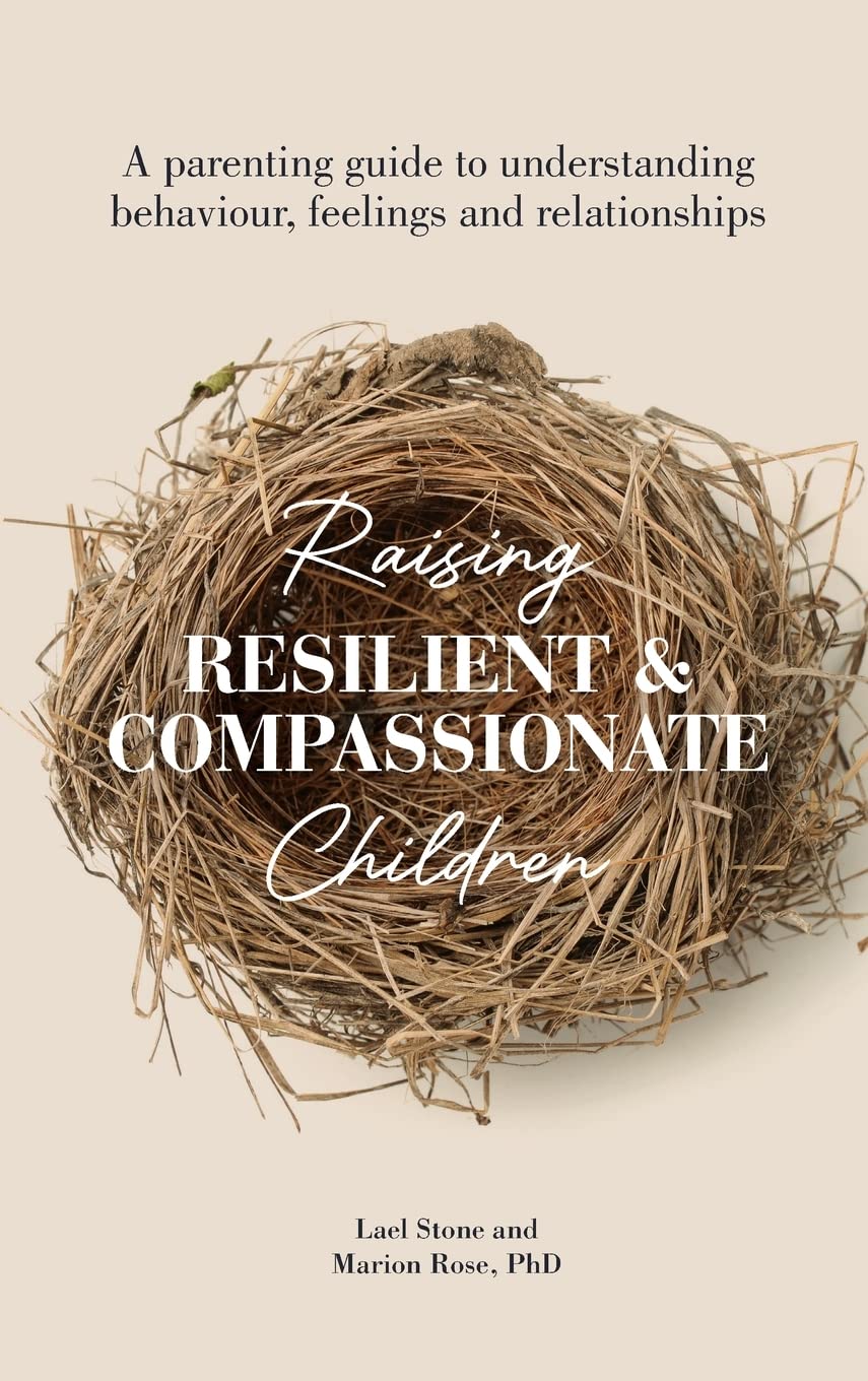 Raising Resilient and Compassionate Children: A Parenting Guide to ...