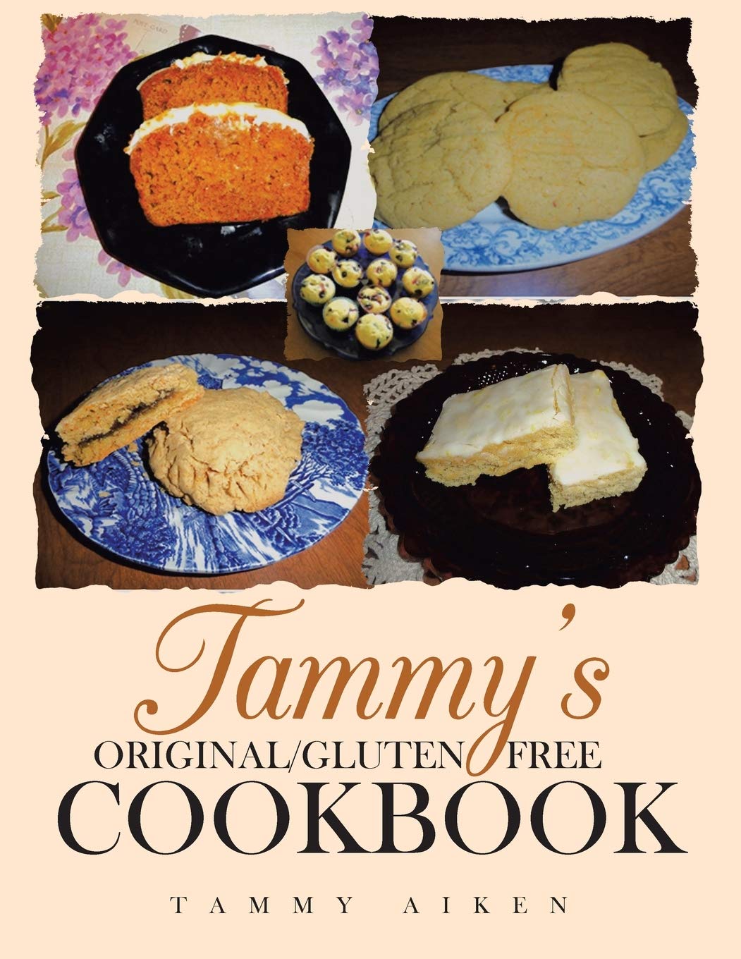 Tammy's Original/Gluten Free Cookbook: Aiken, Tammy: 9781953223081 ...
