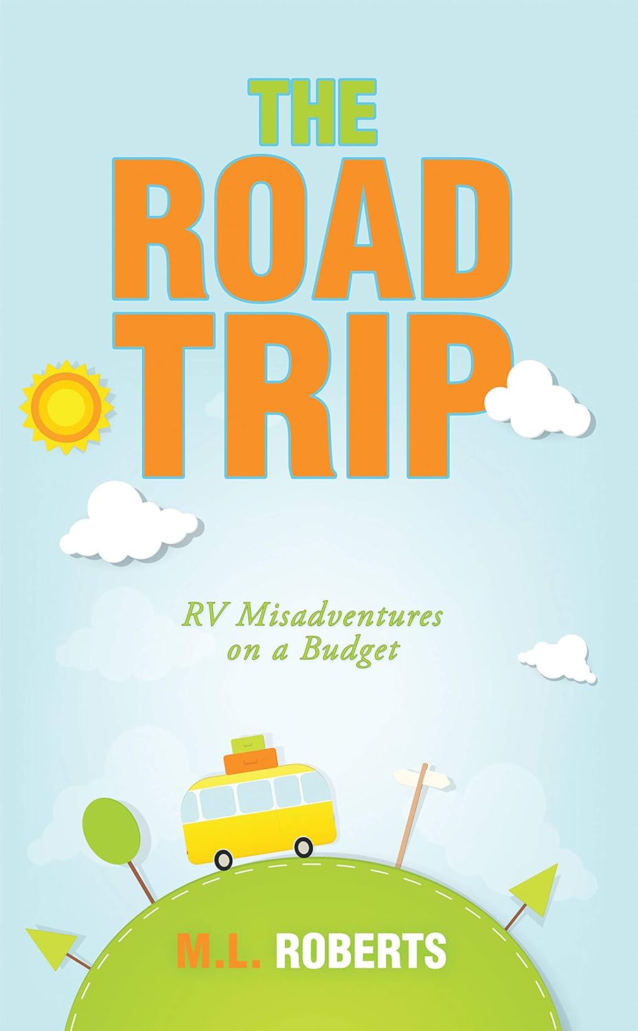 Amazon.com: The Road Trip: Rv Misadventures on a Budget eBook : Roberts ...
