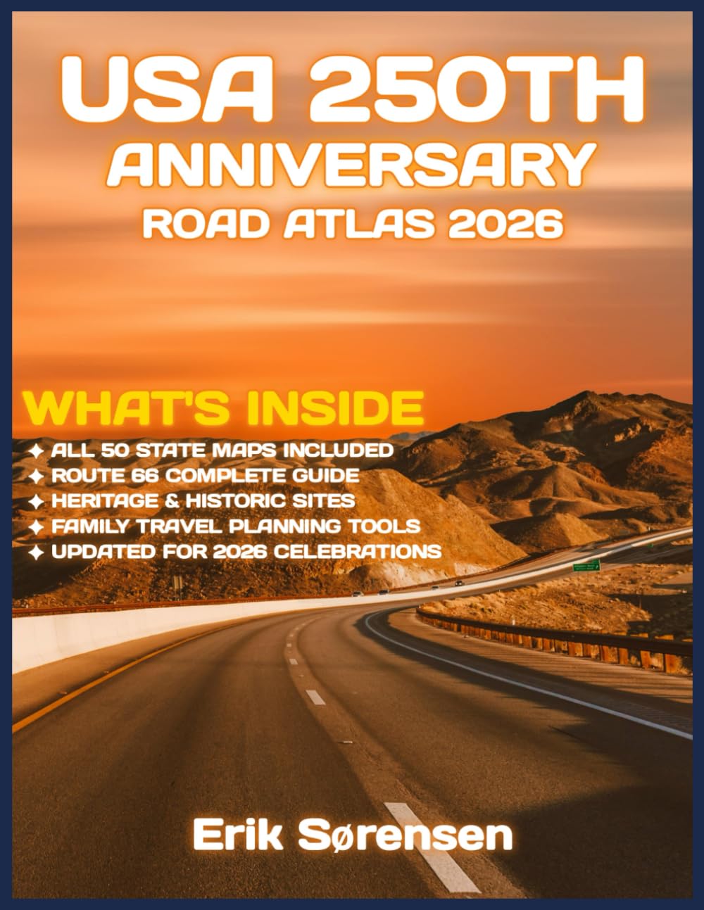 USA 250TH ANNIVERSARY ROAD ATLAS 2026: Celebrate America's Historic ...