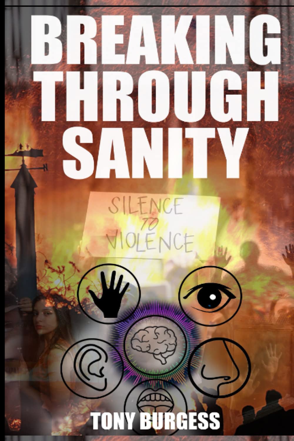 Breaking Through Sanity: Burgess, Tony: 9789692492270: Amazon.com: Books