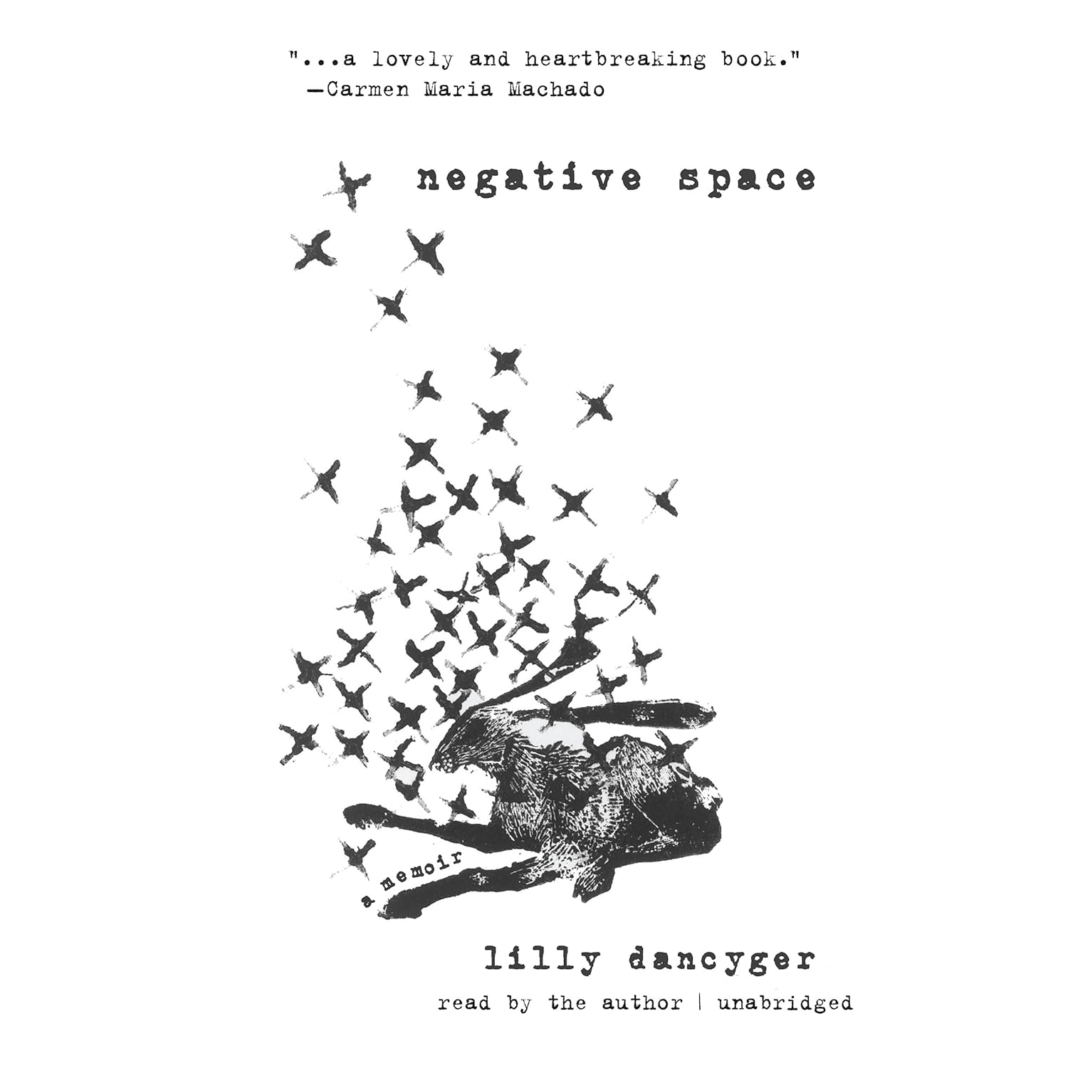 Negative Space: A Memoir: Dancyger, Lilly, Dancyger, Lilly ...