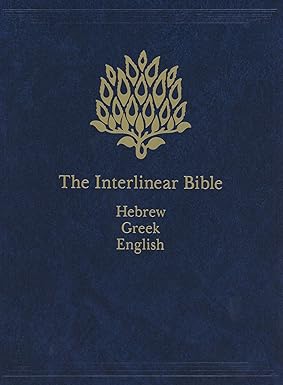 The Interlinear Bible: Hebrew-Greek-English: Hendrickson Publishers ...