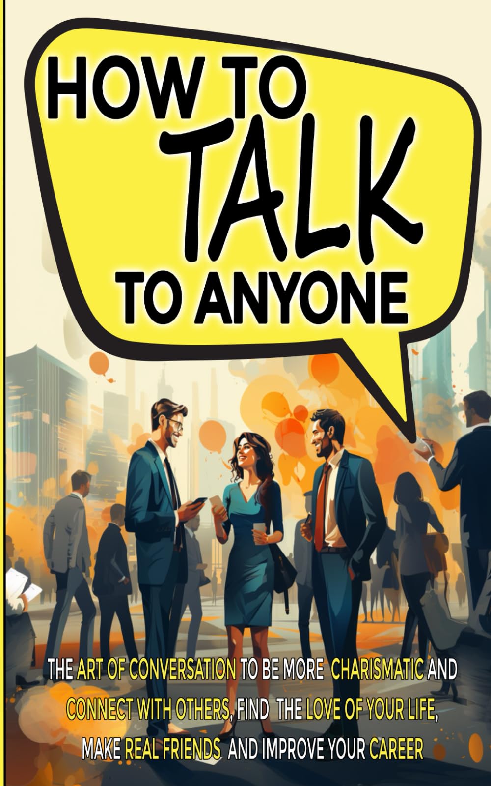 Amazon.com: How to Talk to Anyone: The Art of Conversation to be more ...