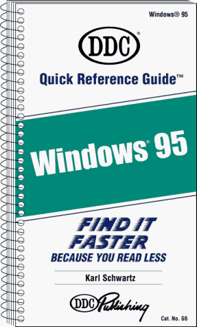 Quick Reference Guide Windows 95: Schwartz, Karl, Schwartz, Joanne ...