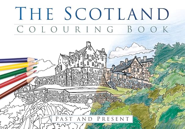 The Scotland Colouring Book: Past and Present : The History Press ...