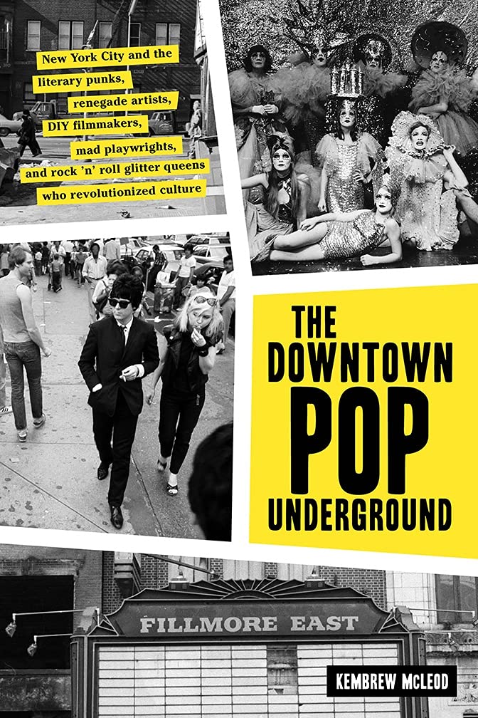 The Downtown Pop Underground: New York City and the literary punks ...
