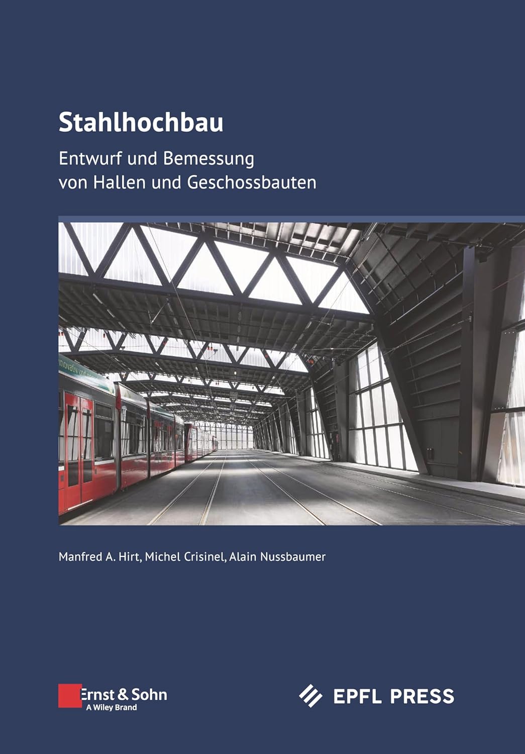 Stahlhochbau: Entwurf und Bemessung von Hallen und Geschossbauten ...