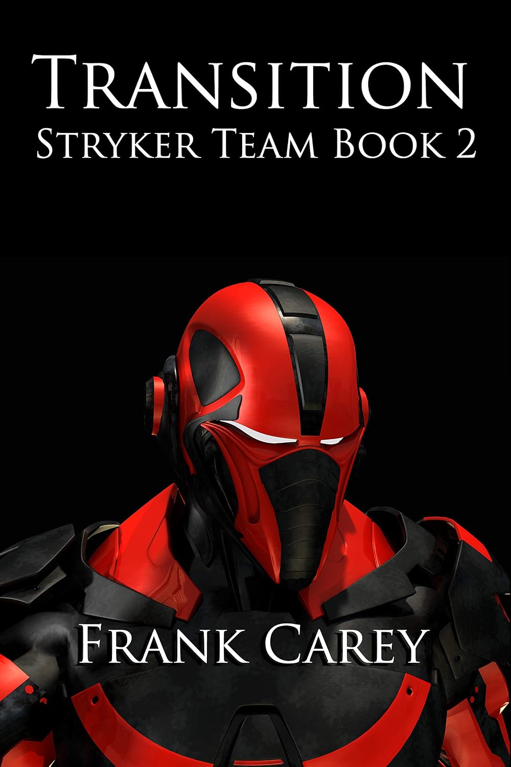 Amazon.com: Transition (Stryker Team Book 2) eBook : Carey, Frank ...
