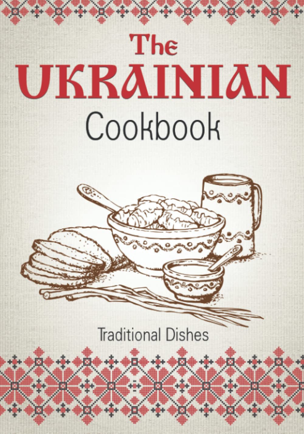The Ukrainian Cookbook: Traditional Dishes: Ermolenko, Oksana ...
