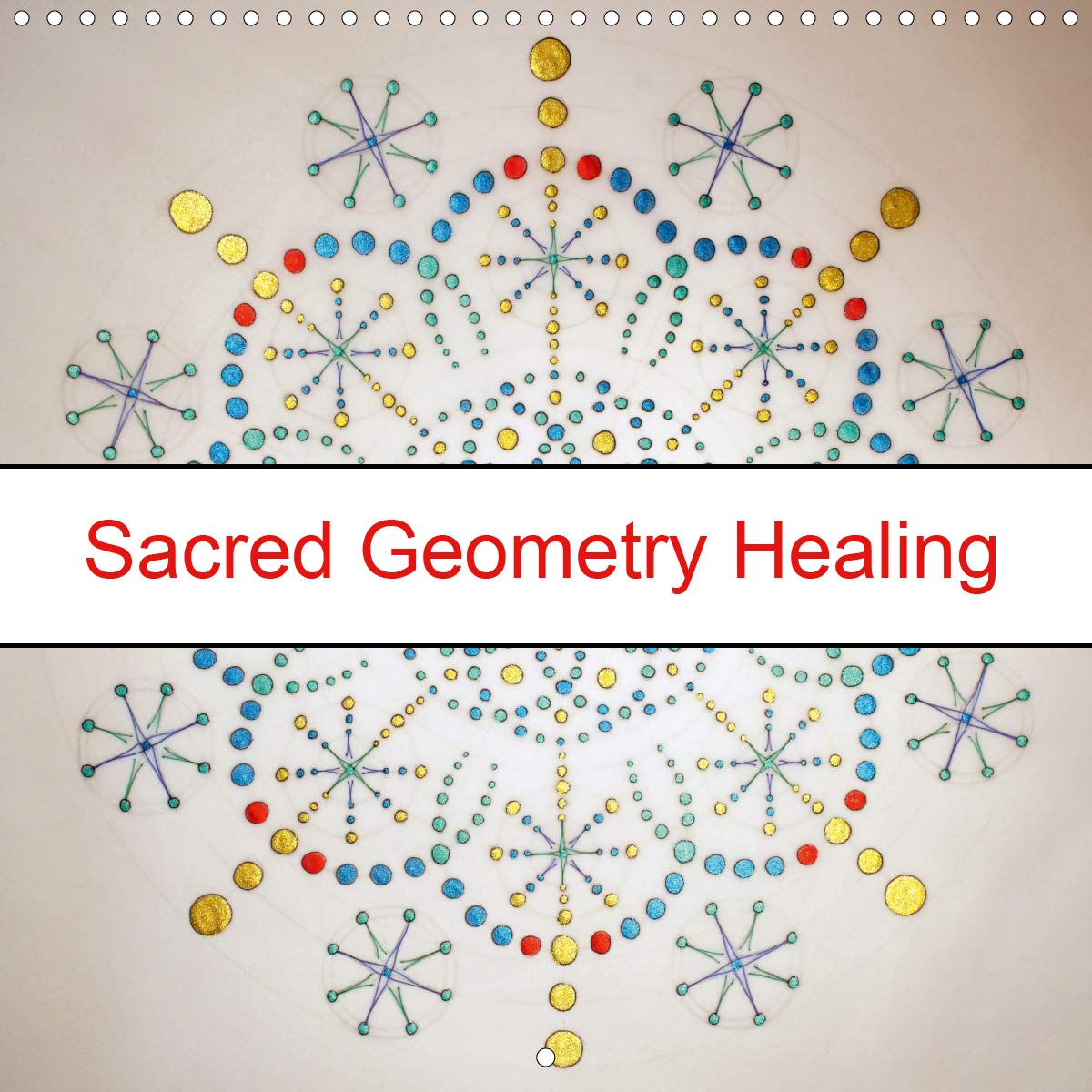 Sacred Geometry Healing 2020: Using the power of sacred geometry to ...
