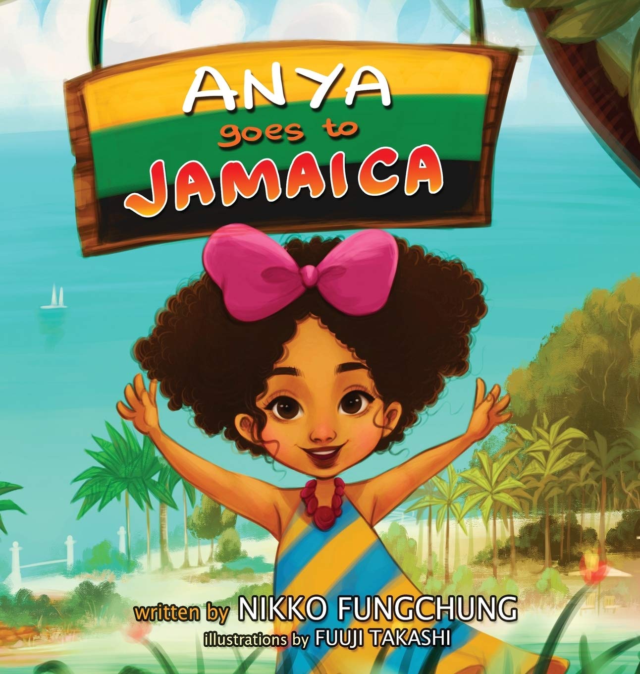 Anya Goes to Jamaica (Anya's World Adventures): Fungchung, Nikko M ...