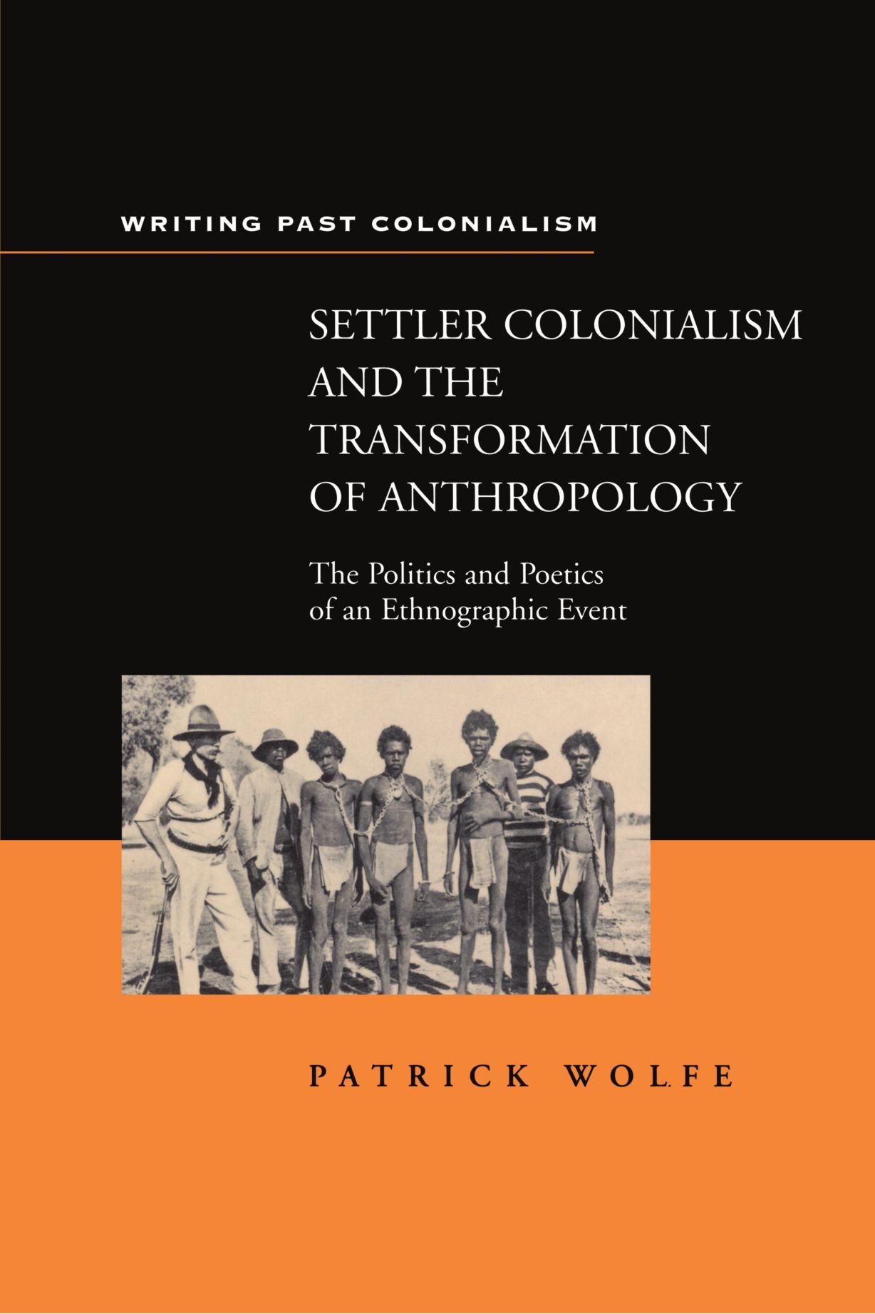 Settler Colonialism and the Transformation of Anthropology: The ...