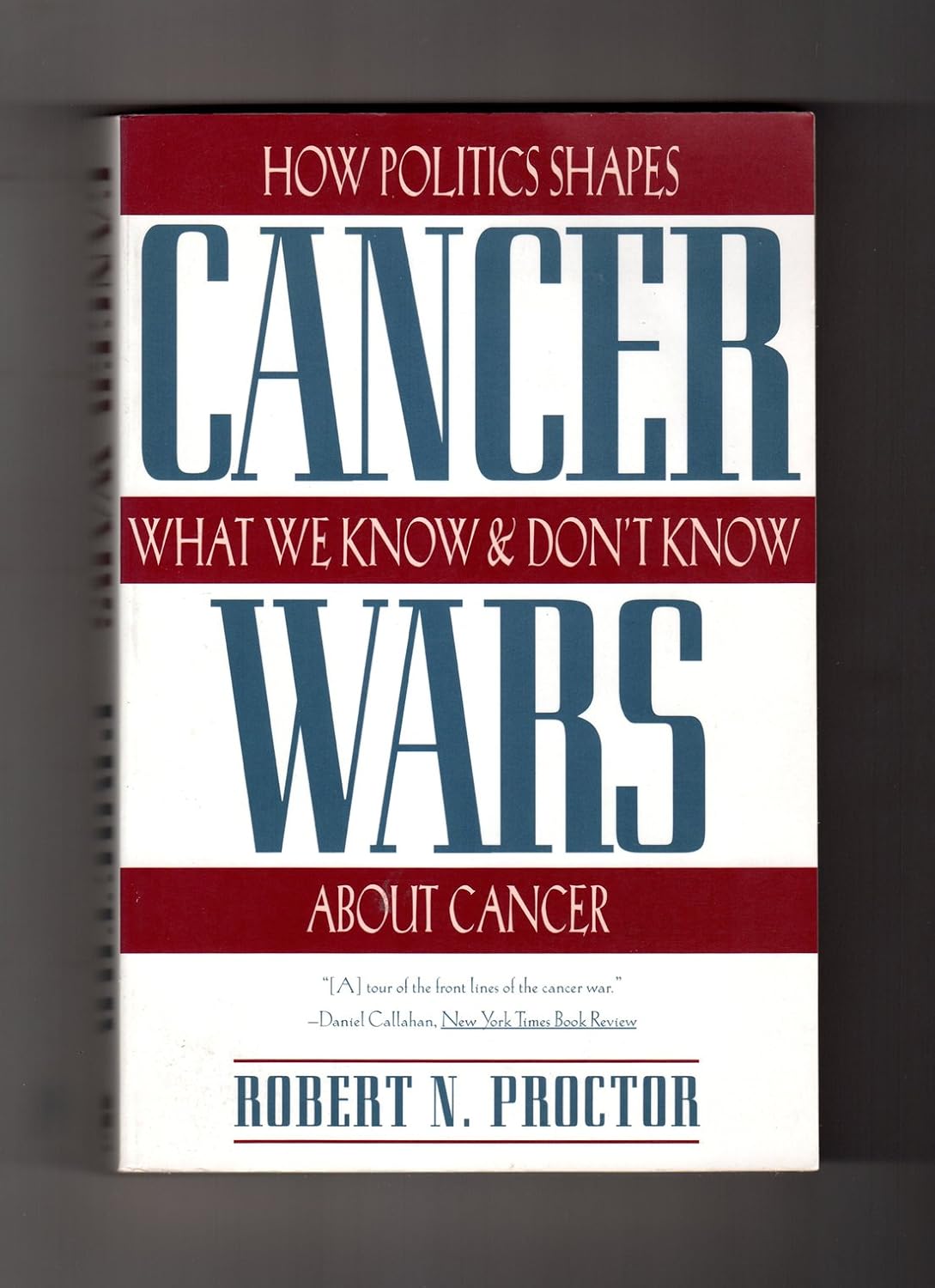 Cancer Wars: How Politics Shapes What We Know And Don't Know About ...