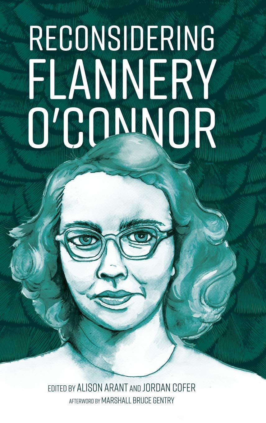 Amazon.com: Reconsidering Flannery O'Connor: 9781496831798: Arant ...