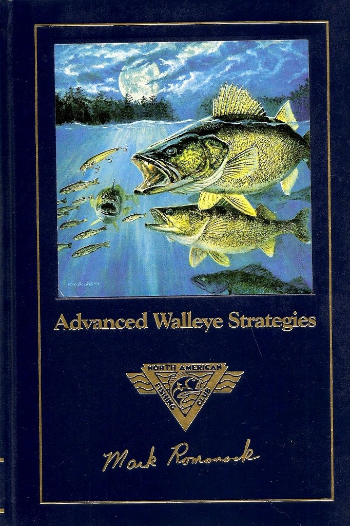 Advanced walleye strategies (Complete angler's library): Mark Romanack ...