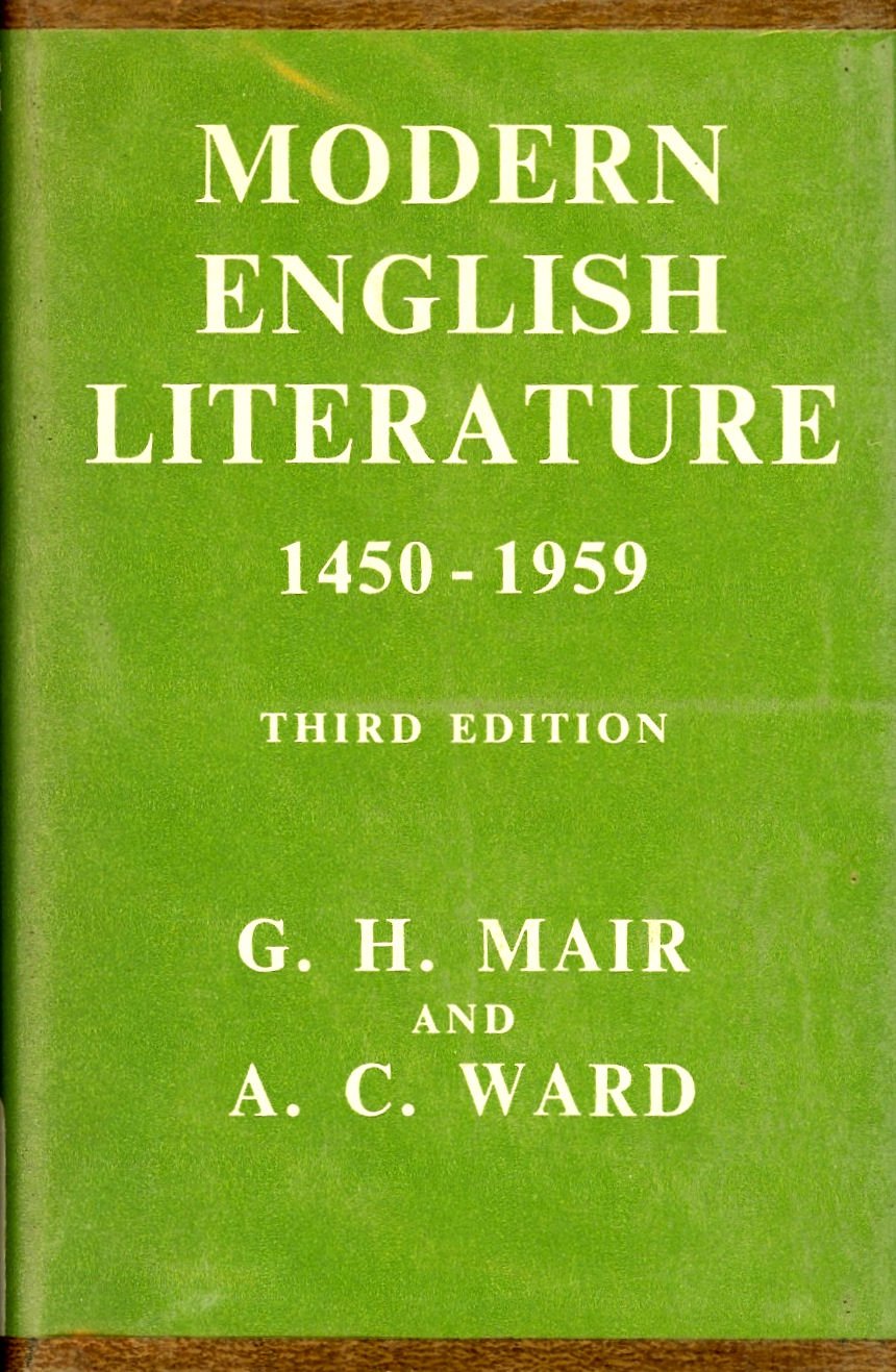 Modern English Literature, 1450-1959 (The Home University Library of ...