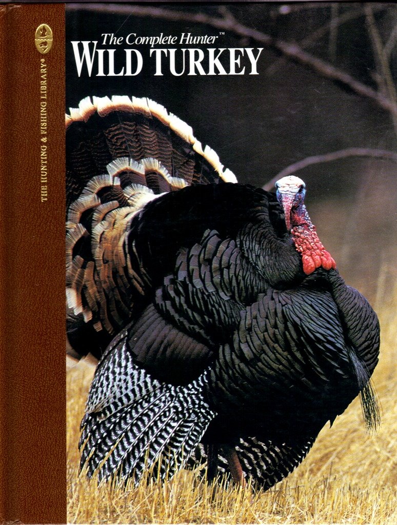 The Complete Hunter Wild Turkey: G. Clancy: Amazon.com: Books