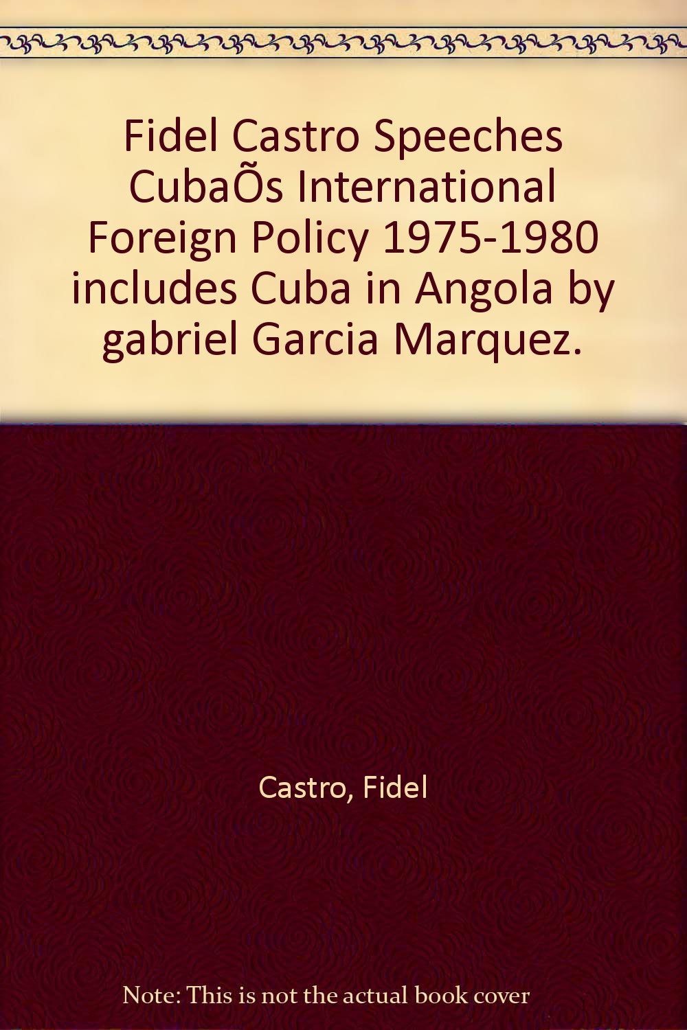 Fidel Castro Speeches CubaÕs International Foreign Policy 1975-1980 ...
