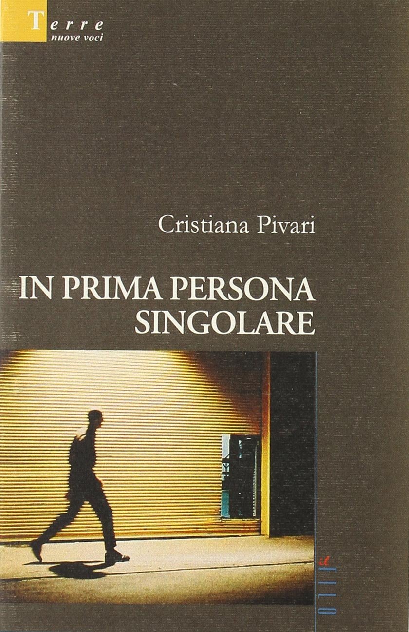 Amazon.it: In prima persona singolare - Pivari, Cristiana - Libri