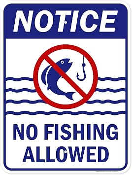 Amazon.com : Notice No Fishing Allowed Sign, 18x24 Inches, Rust Free ...
