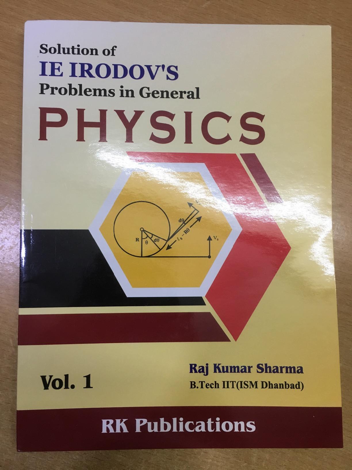 Solution of IE IRODOV problems in general Physics VOL. 1 by Rajkumar ...