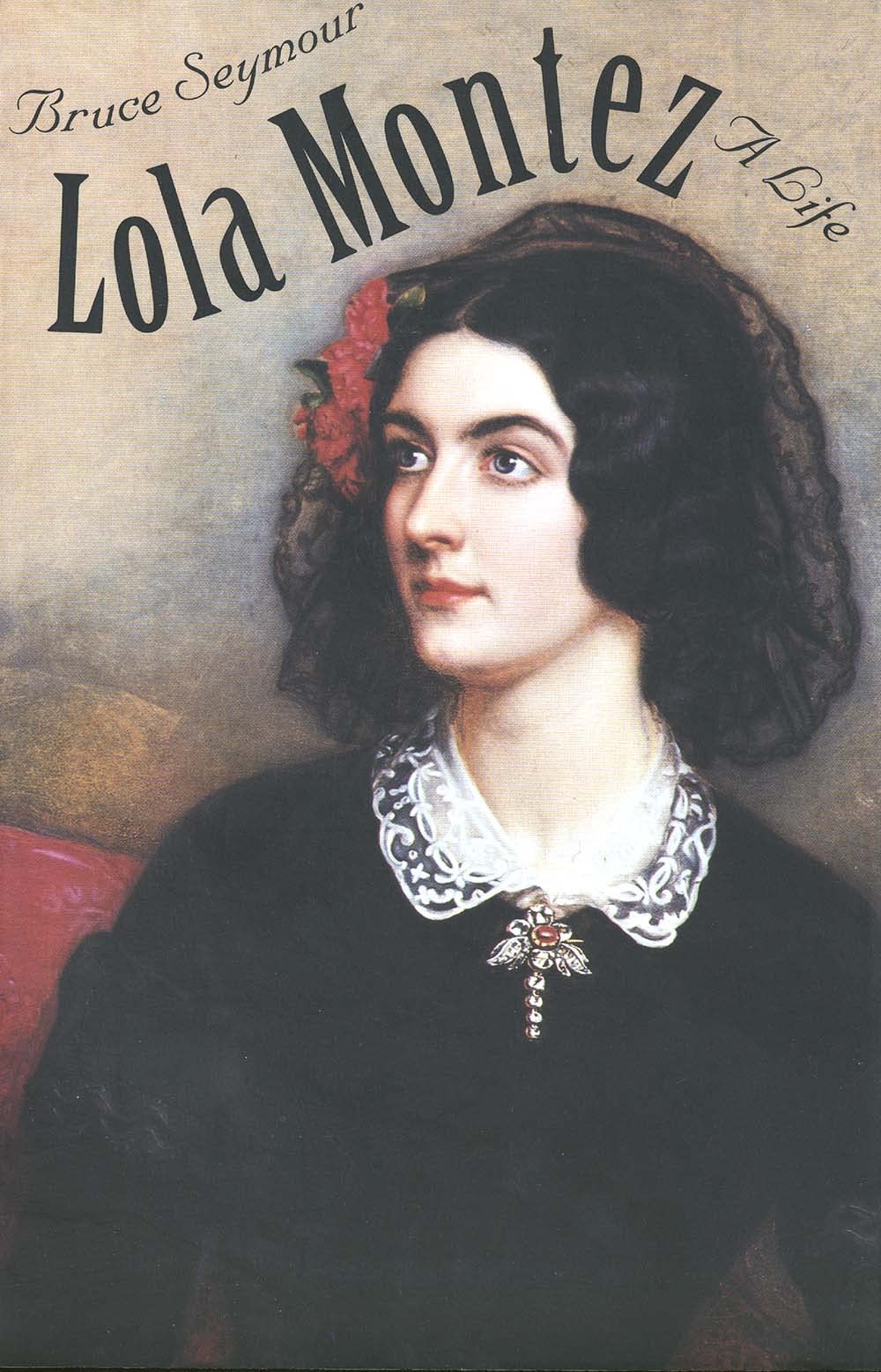 Amazon.com: Lola Montez: A Life: 9780300074390: Seymour, Bruce: Books