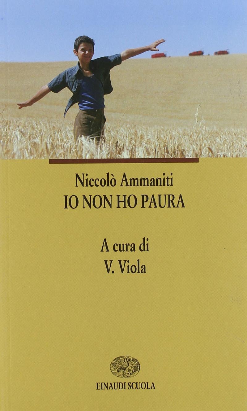 Io non ho paura: Niccolò Ammaniti, Niccolò Ammaniti, NA: 9788828607335 ...