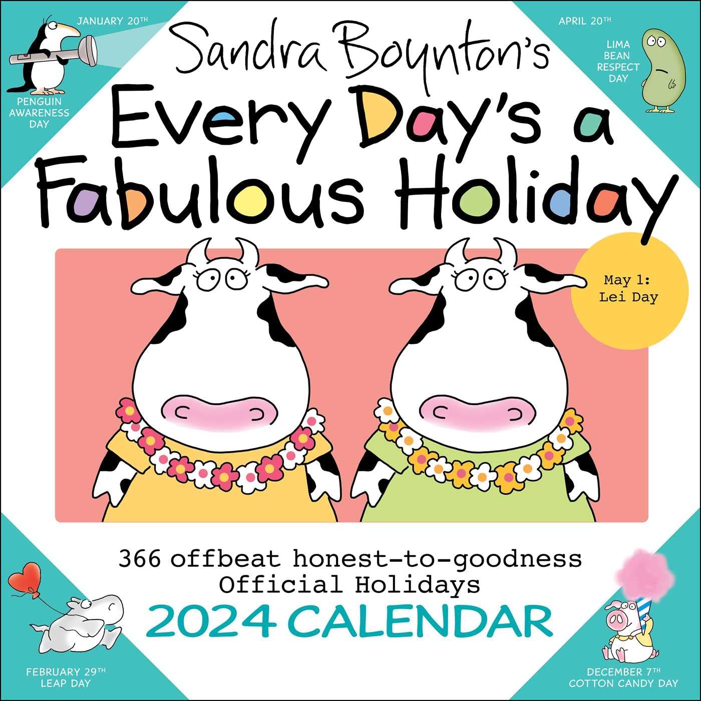 Sandra Boynton's Every Day's a Fabulous Holiday 2024 Wall Calendar ...