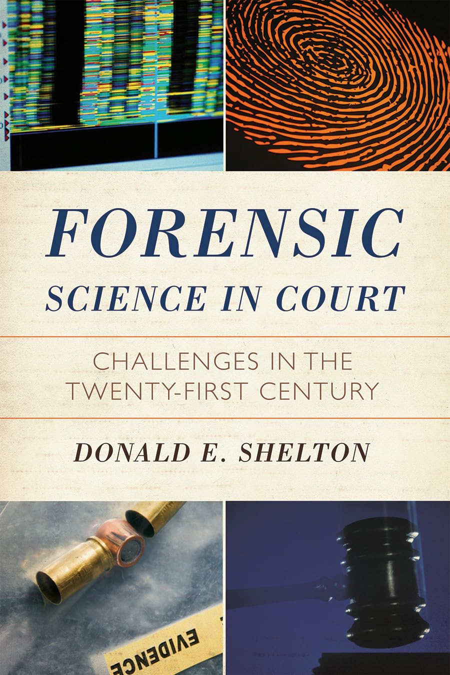 Forensic Science in Court: Challenges in the Twenty First Century ...