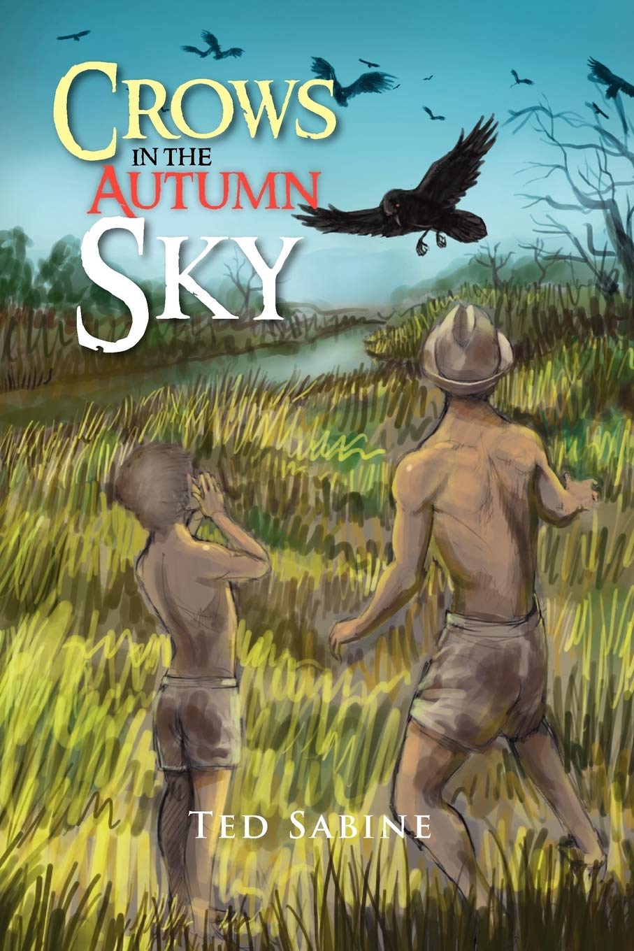 Crows in the Autumn Sky: Sabine, Ted: 9781465345615: Amazon.com: Books