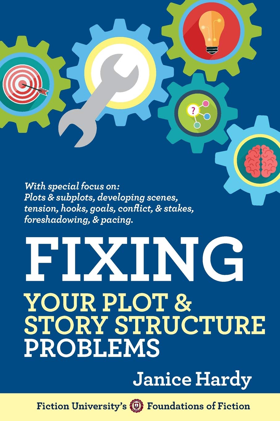Fixing Your Plot and Story Structure Problems: Revising Your Novel ...