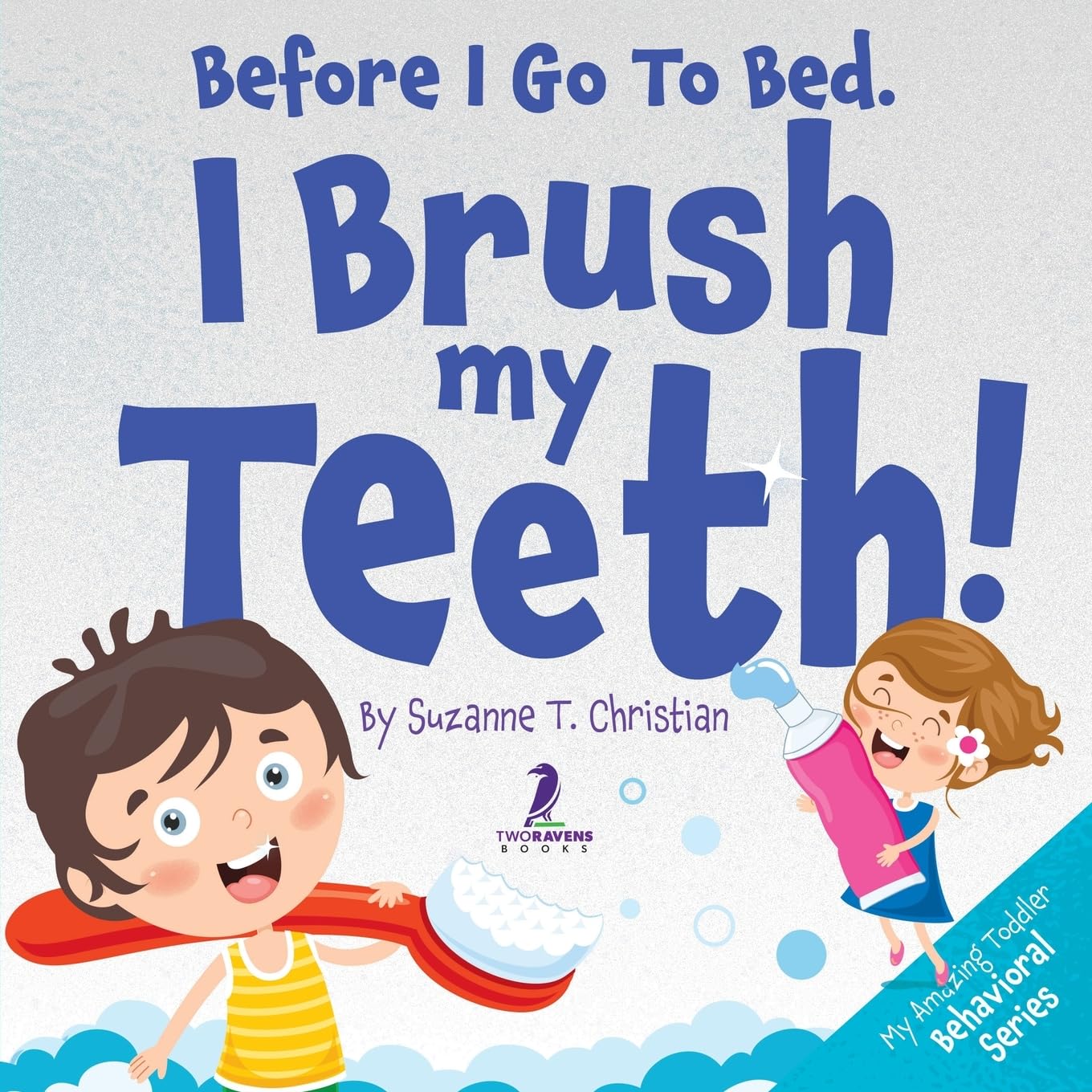 Before I Go To Bed. I Brush My Teeth!: An Affirmation-Themed Kids Book ...