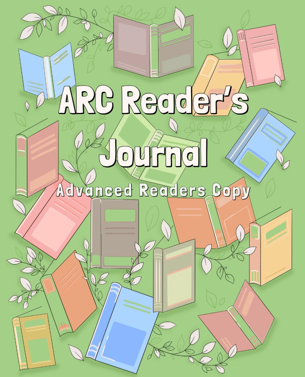 The ARC Reader's Journal: Keep track of your Advanced Readers Copy ...