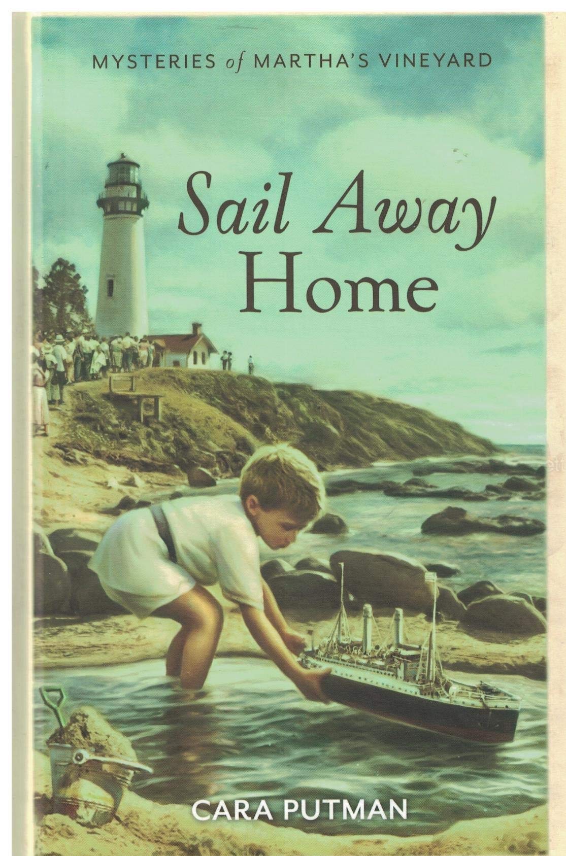 Sail Away Home: Cara Putman: Amazon.com: Books