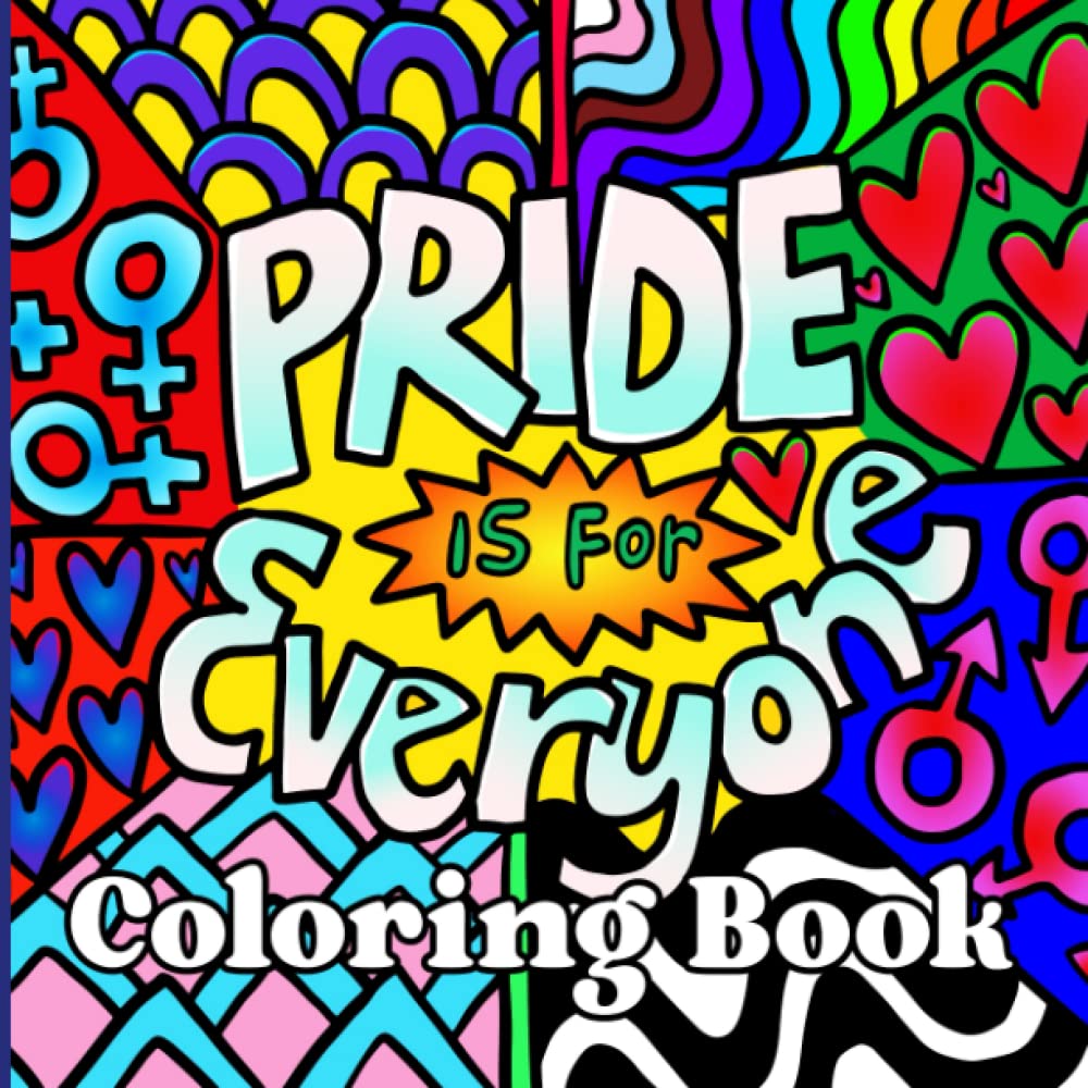 Pride Is For Everyone LGBTQIA+ Coloring Book for Relaxation Stress ...