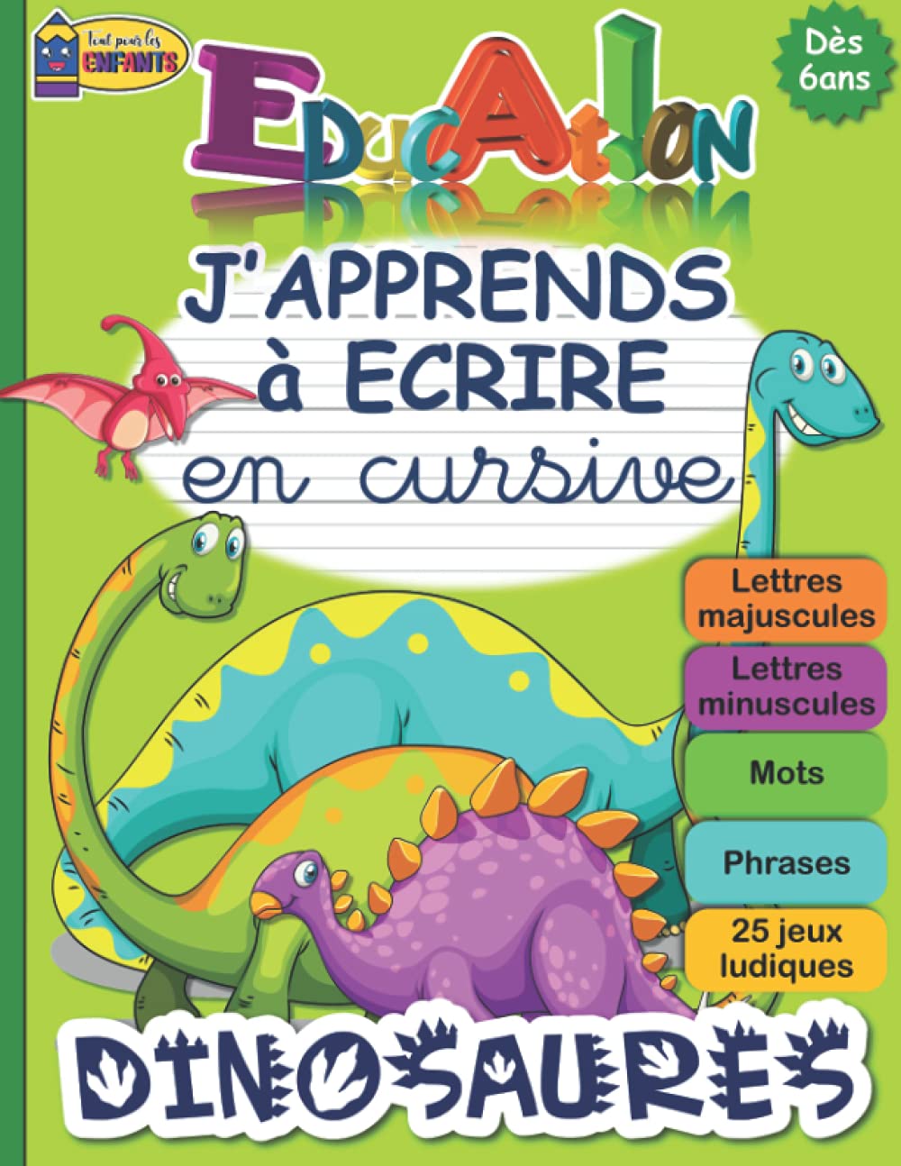 Buy J'APPRENDS à ECRIRE en cursive DINOSAURES: Cahier pour apprendre à ...
