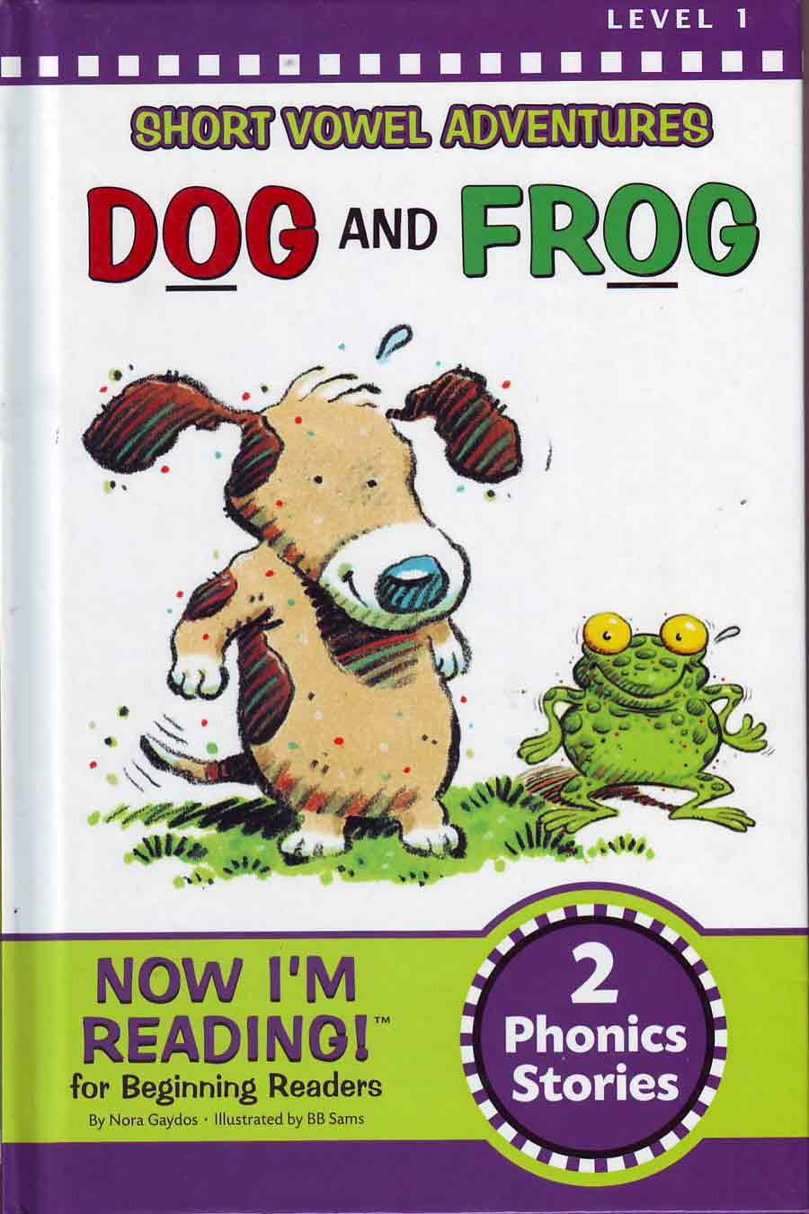 Short Vowel Adventures: Dog and Frog, Level 1: Nora Gaydos, B.B. Sams ...