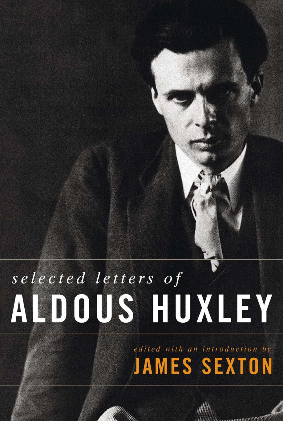 Amazon.com: Selected Letters of Aldous Huxley: 9781566636292: Aldous ...