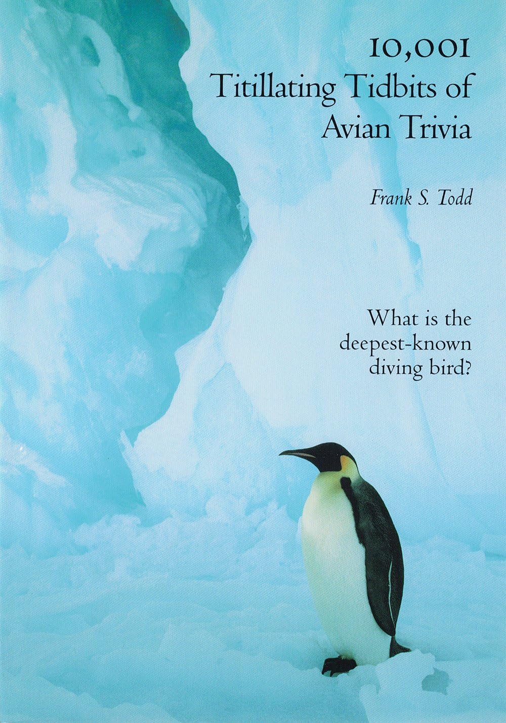 10,001 Titillating Tidbits of Avian Trivia: Todd, Frank: 9780934797085 ...